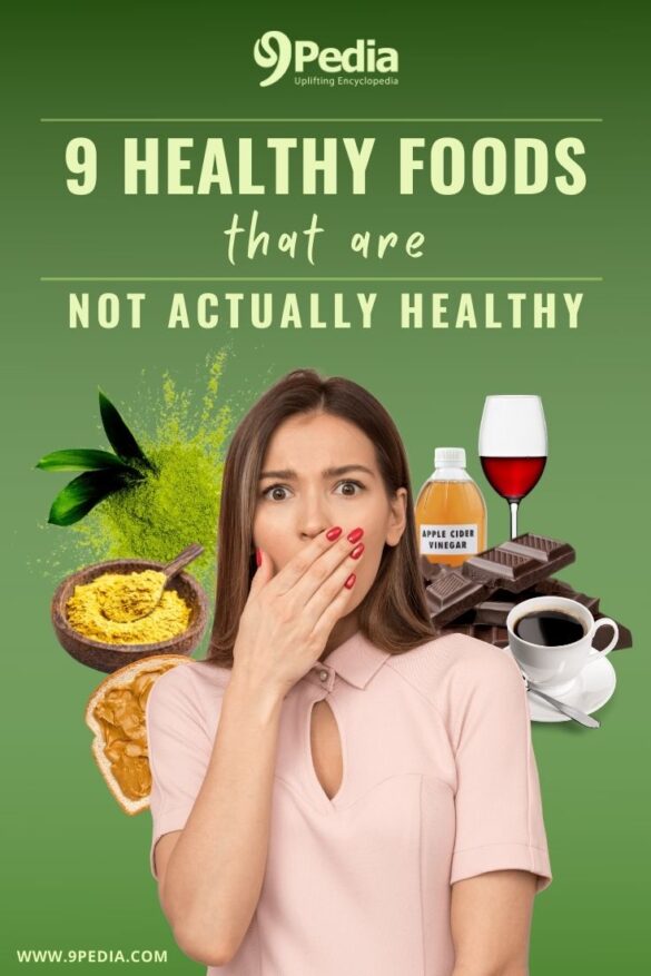 9 Healthy Foods that Are Not Healthy Actually - Healthy Junk